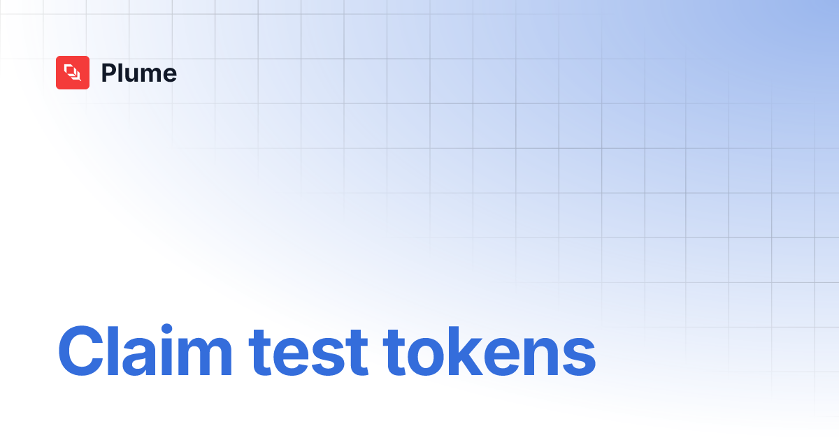 Claim test tokens | Plume