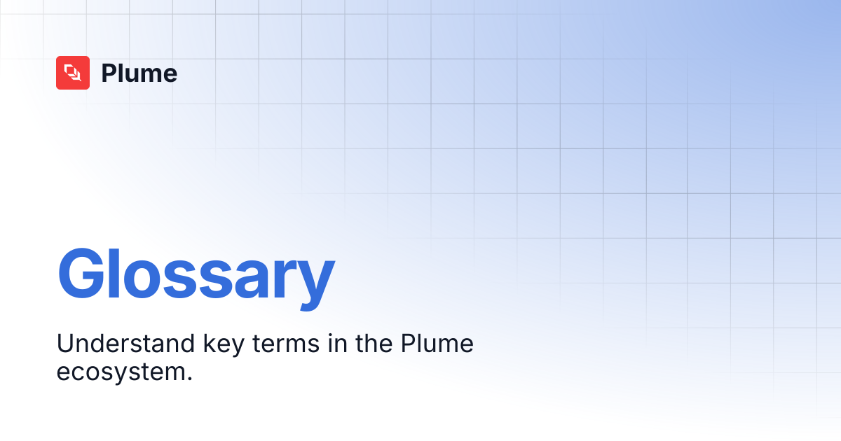 Glossary | Plume